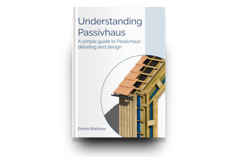Passivhaus Detailing and Design: A Complete Guide for Architects ...
